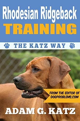 Rhodesian Ridgeback Training: The Katz Way by Adam G. Katz | Goodreads