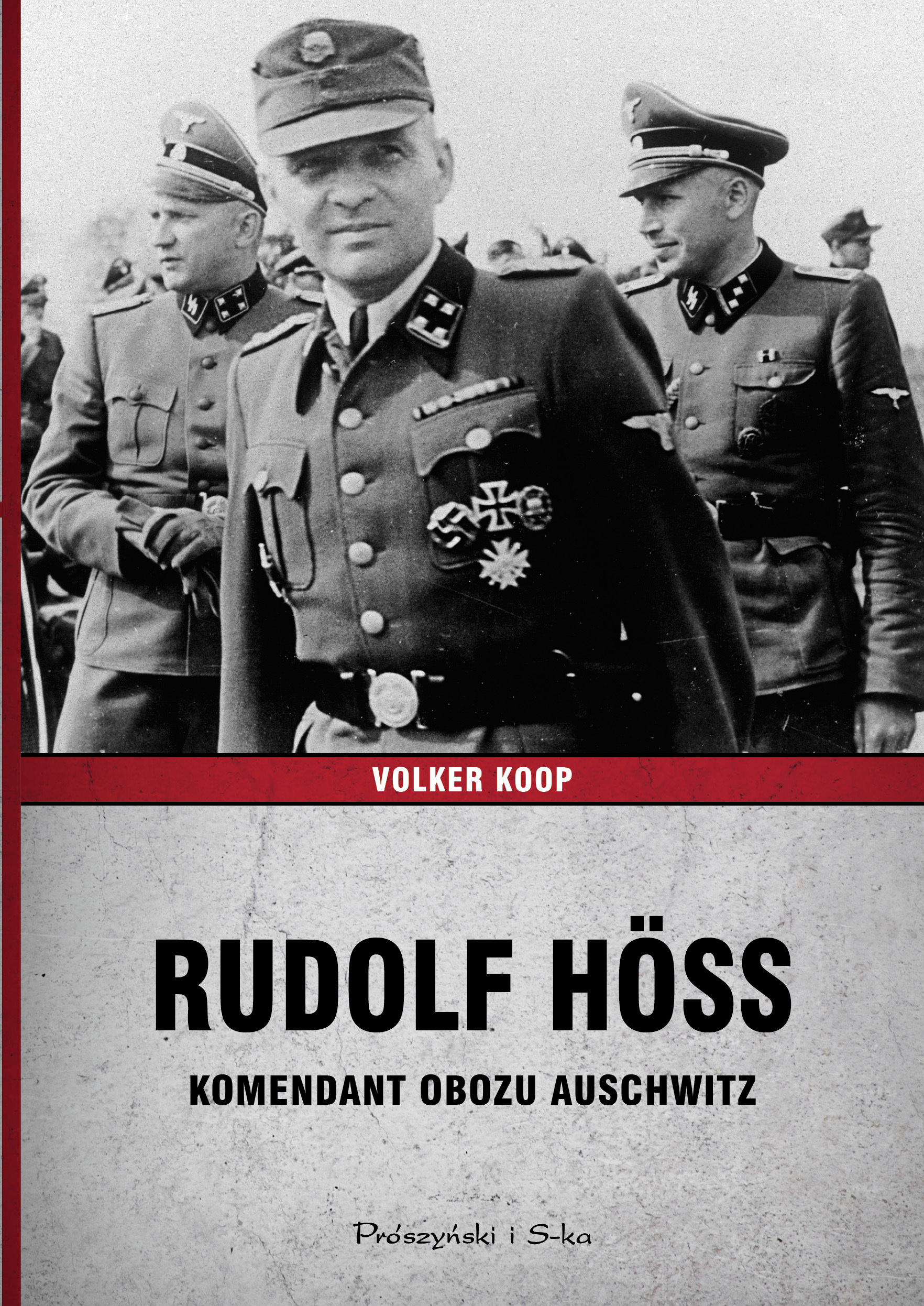 Rudolf Höss. Komendant obozu Auschwitz by Volker Koop | Goodreads