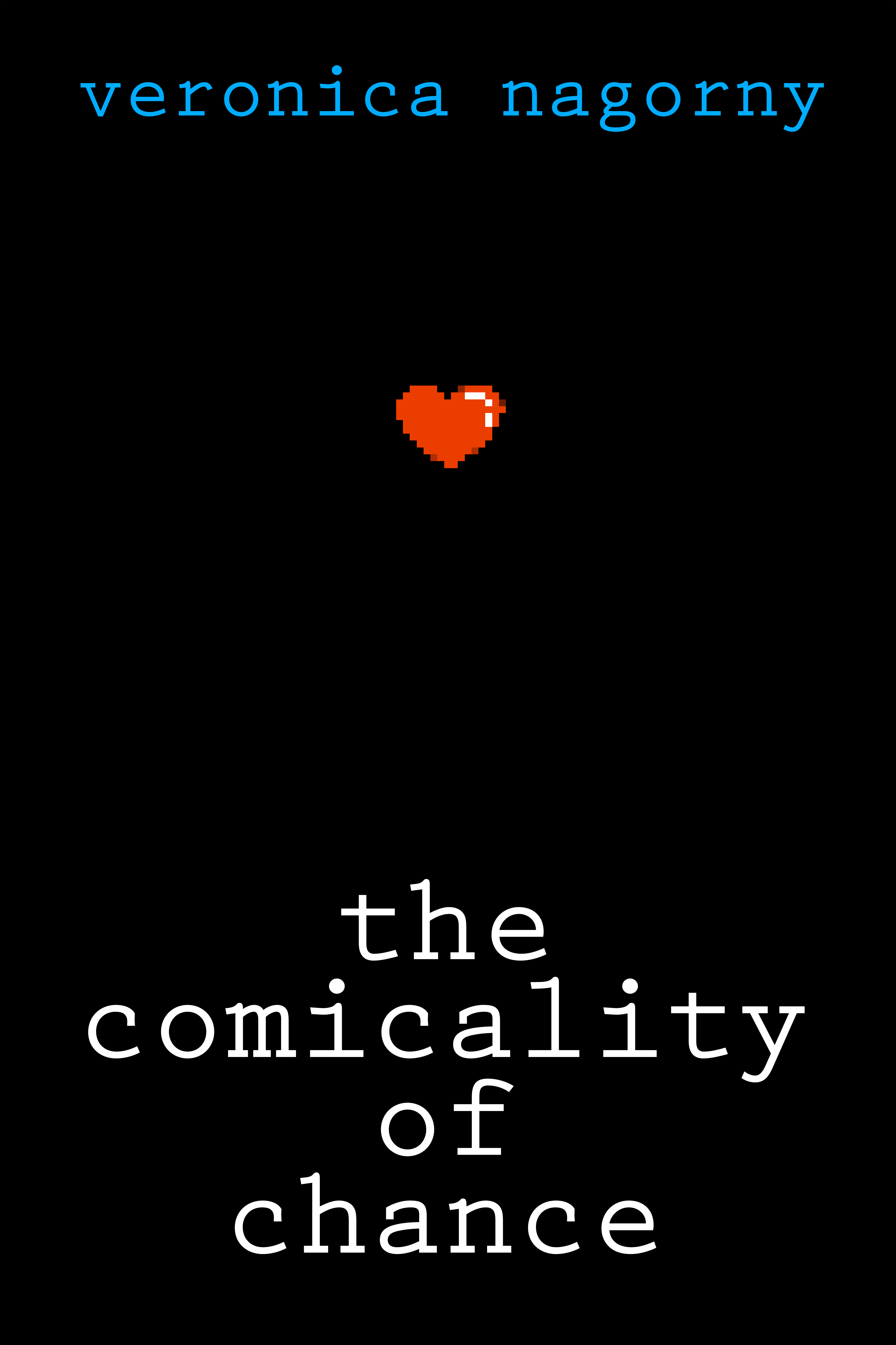 The Comicality of Chance by Veronica Nagorny | Goodreads