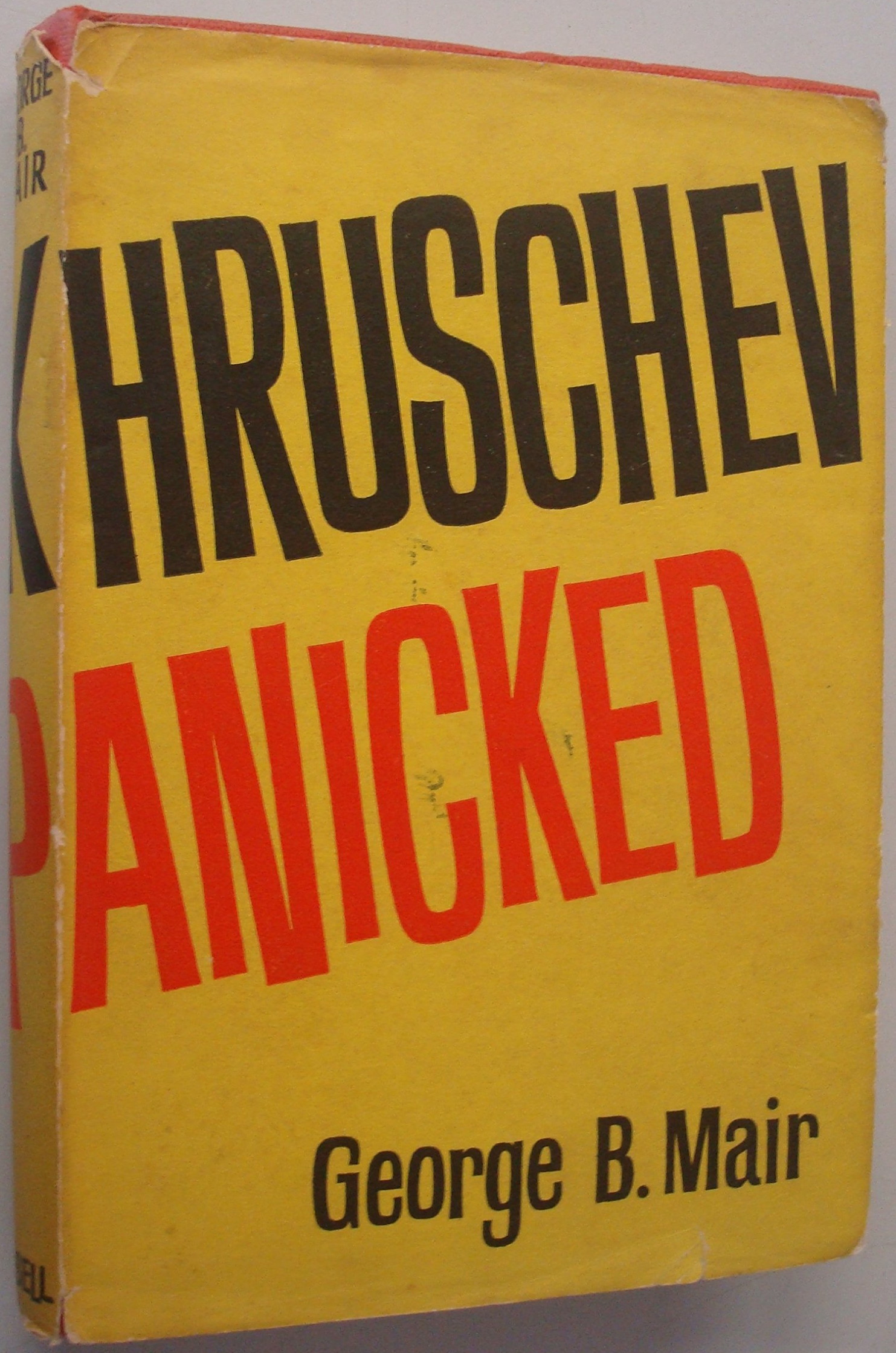The Day Khruschev Panicked by George B. Mair | Goodreads
