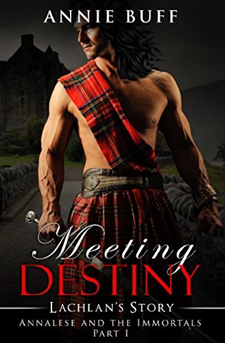 Meeting Destiny: Lachlan's Story by Annie Buff | Goodreads