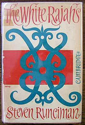 The White Rajahs by Steven Runciman | Goodreads