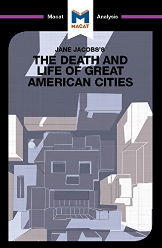 A Macat analysis of Jane Jacobs’s The Death and Life of Great American ...