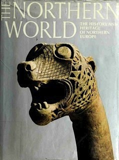 The Northern World: The History and Heritage of Northern Europe, AD 400 ...