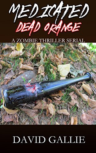 Dead Orange (Medicated, #2) by David Gallie | Goodreads