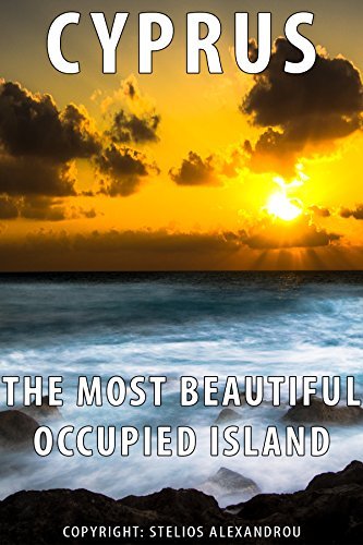 Cyprus: The most beautiful occupied island by Stelios Alexandrou ...