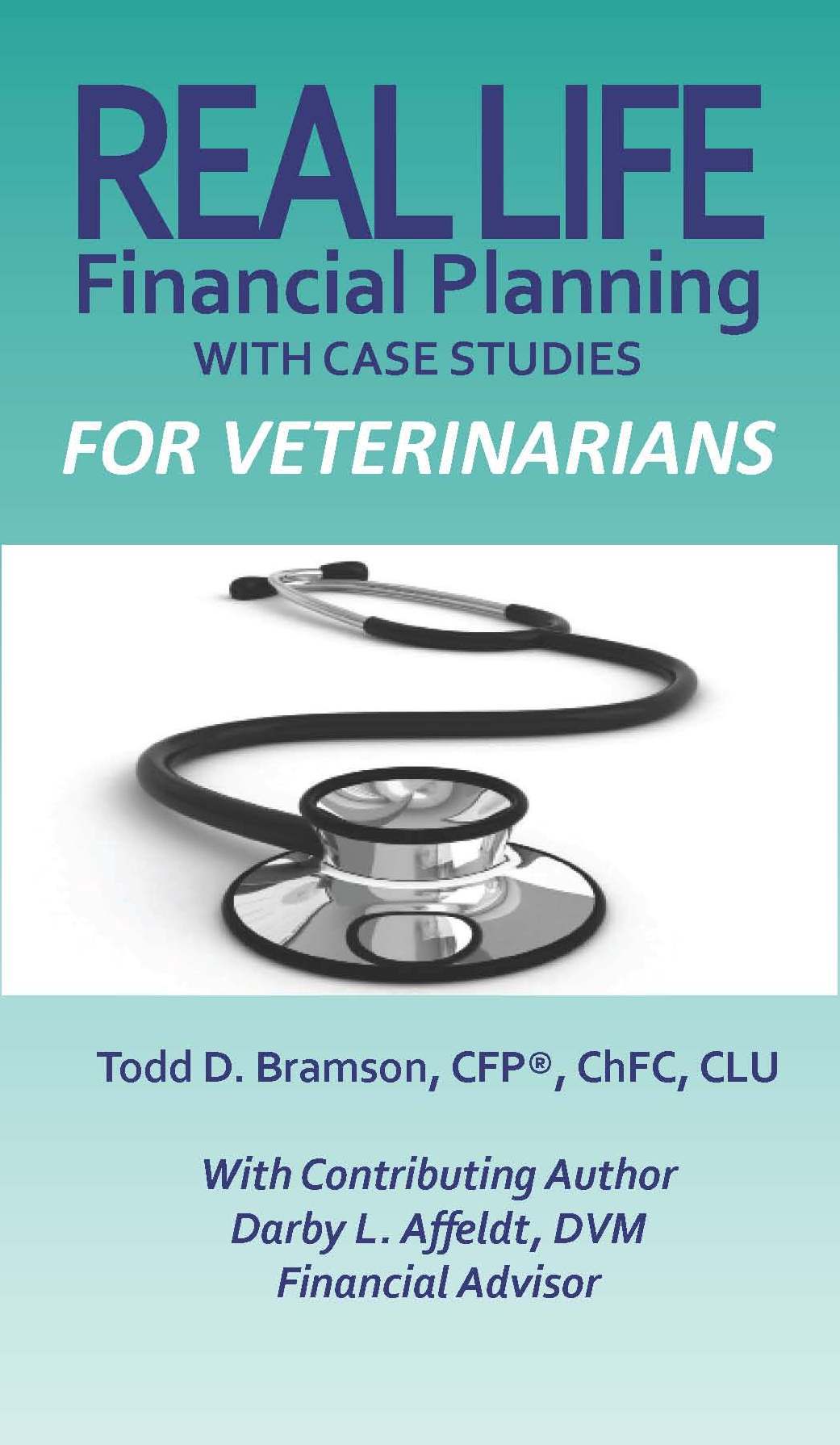 Real Life Financial Planning with Case Studies for Veterinarians by ...