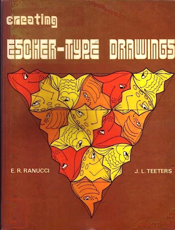 Creating Escher-Type Drawings by Ernest R. Ranucci | Goodreads