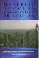 Material Success through Yoga Principles by Kriyananda | Goodreads