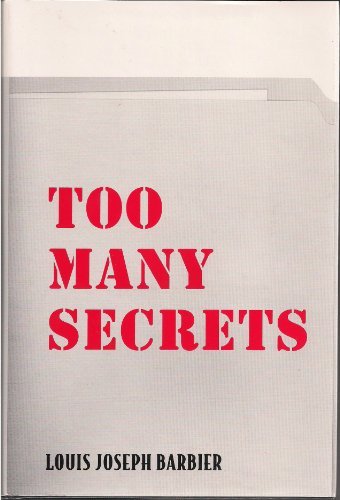 TOO MANY SECRETS by Louis Barbier | Goodreads