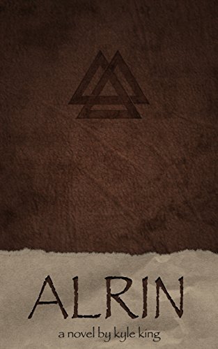 Alrin (The Alrin Series Book 1) by Kyle King | Goodreads