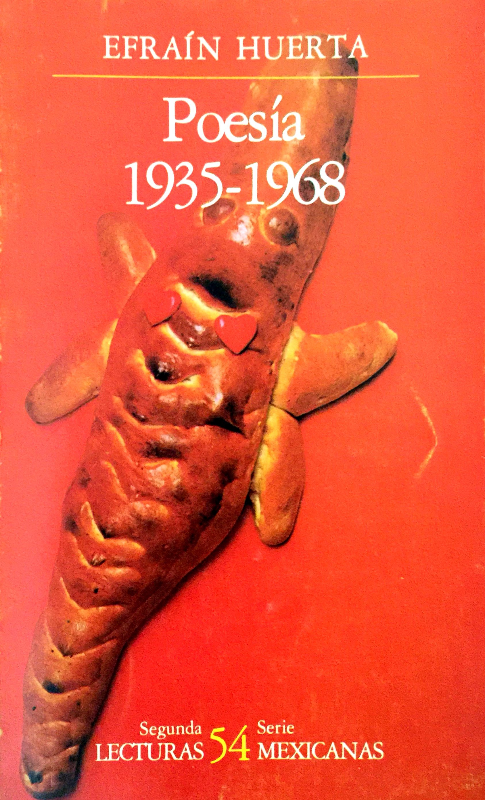 Poesía 1935-1968 (Lecturas mexicanas II, #54) by Efraín Huerta | Goodreads