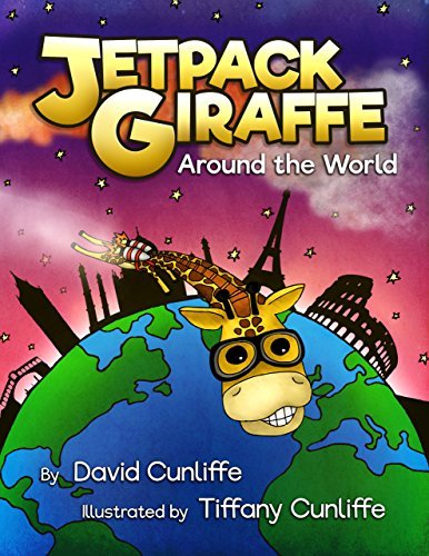 Jetpack Giraffe Around the World: A Picture Book Adventure for Kids by ...