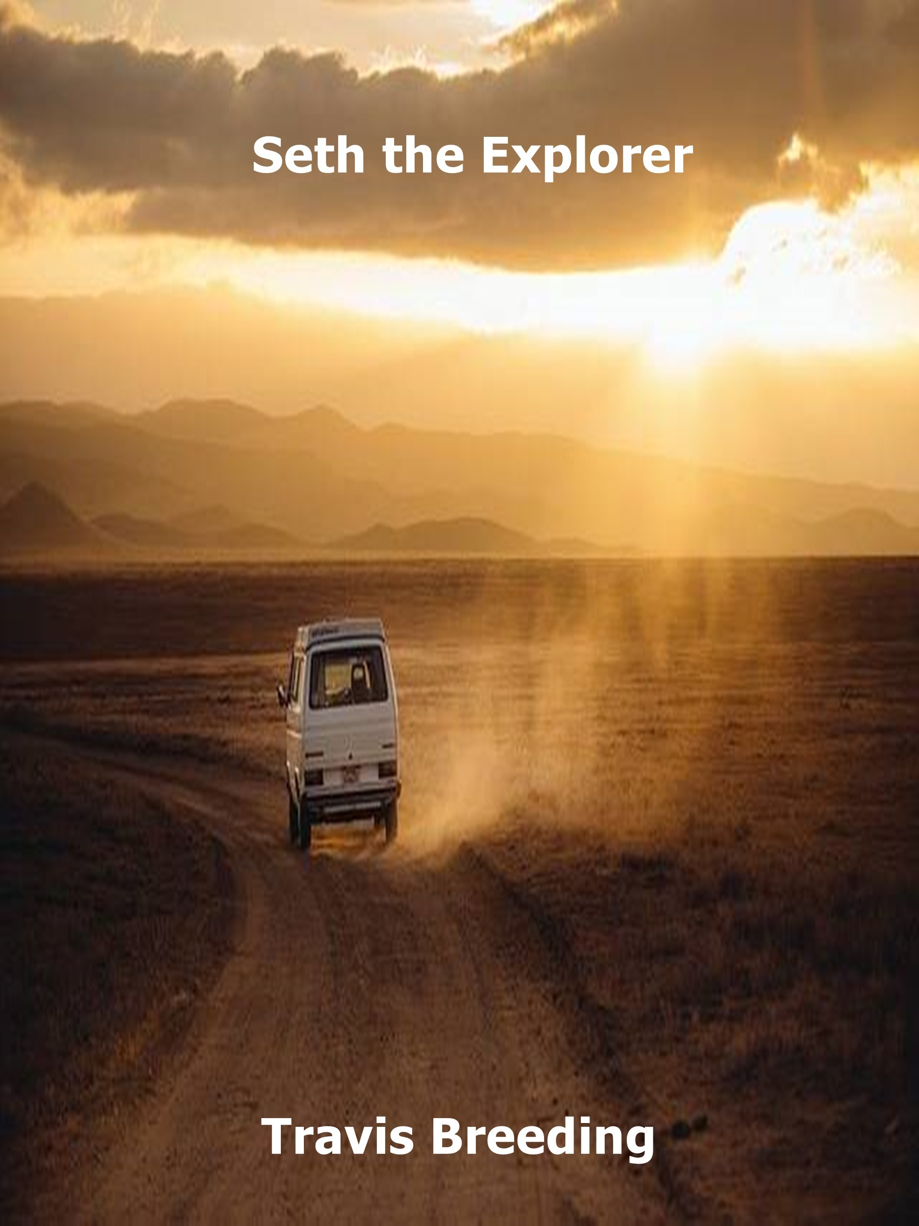 Seth the Explorer by Travis E. Breeding | Goodreads