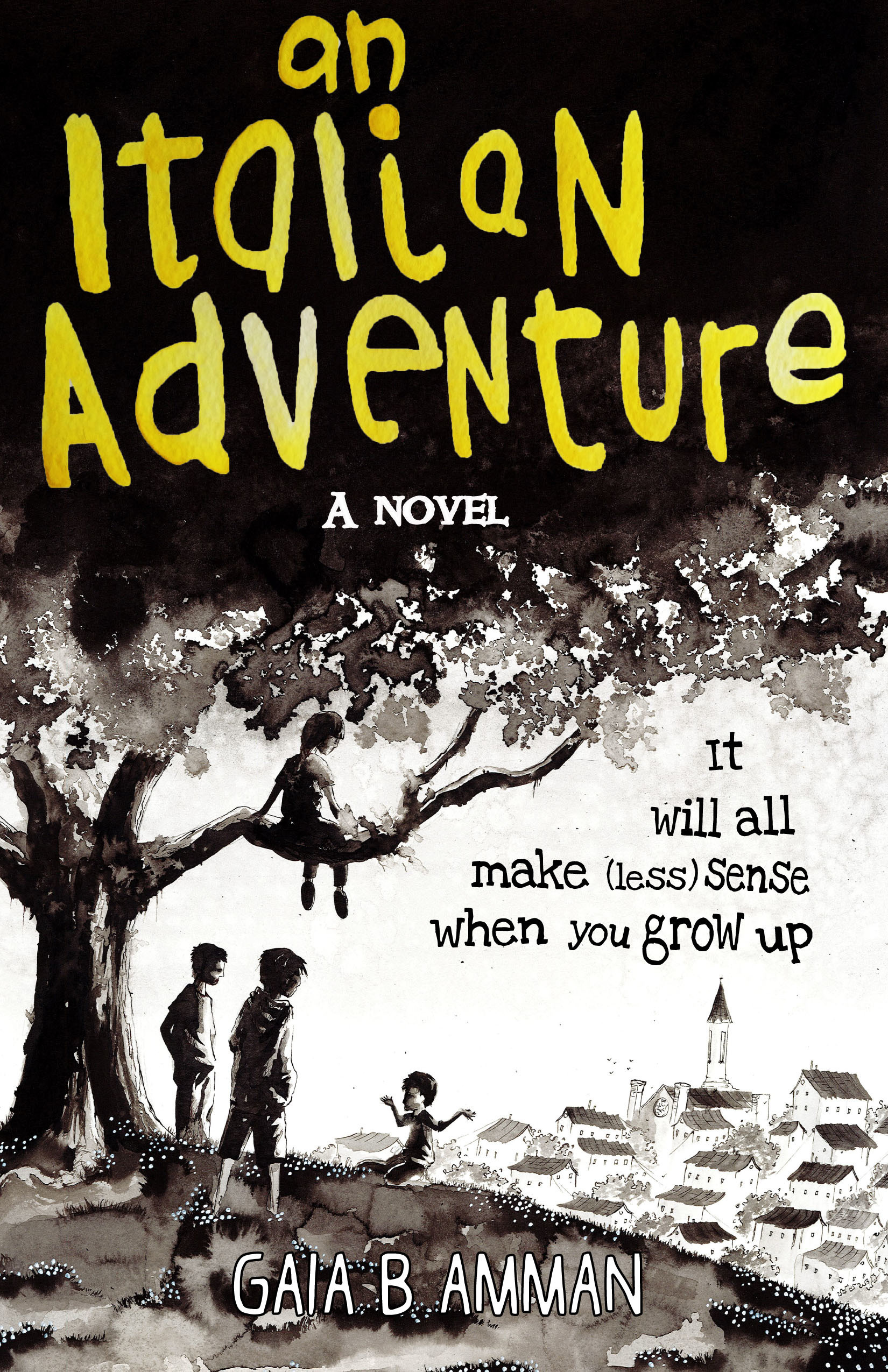 An Italian Adventure: It Will All Make (Less) Sense When You Grow Up by ...