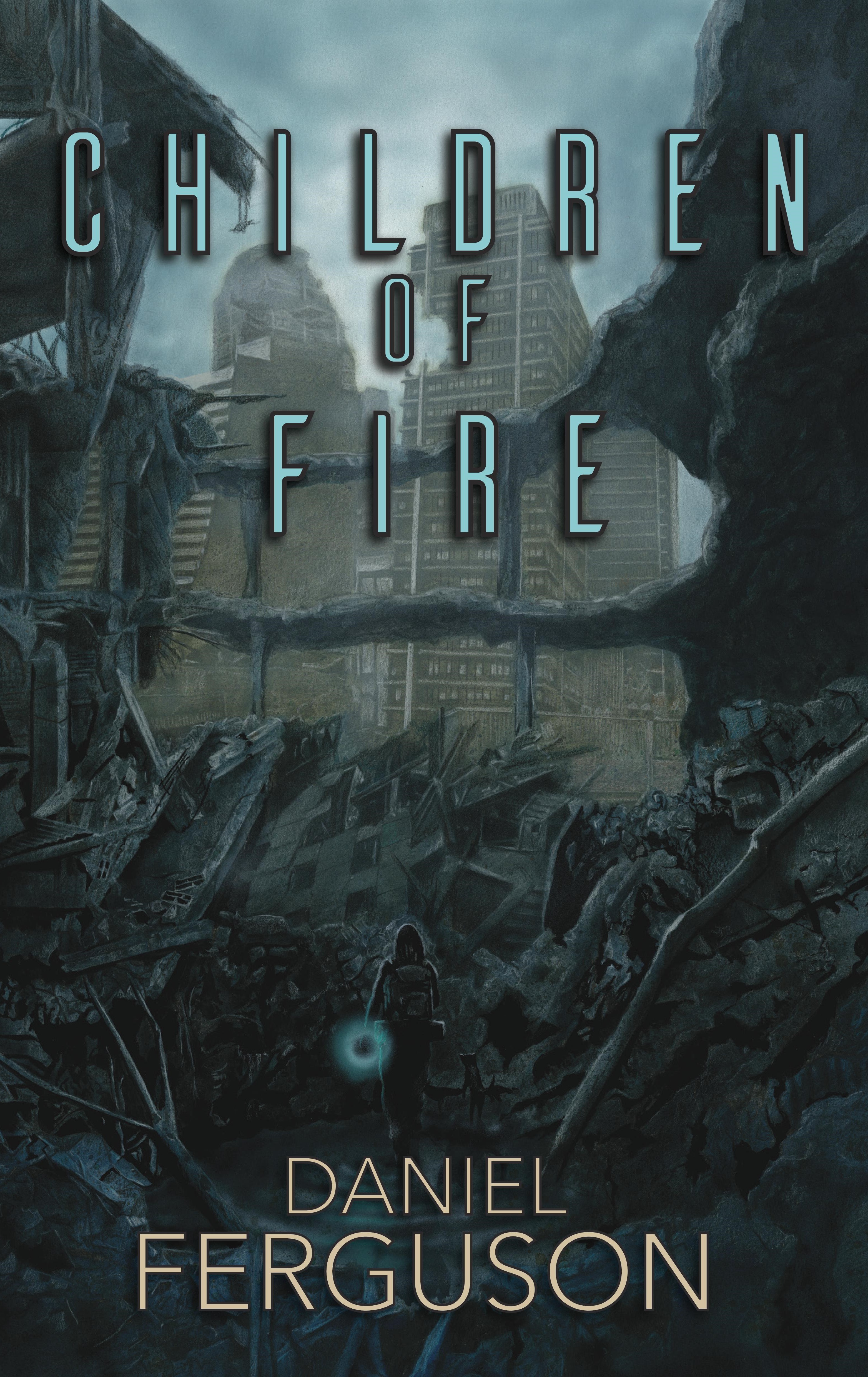 Children of Fire (Elemental Book 1) by Daniel Ferguson | Goodreads