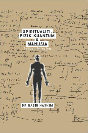 Spiritualiti, Fizik Kuantum & Manusia by Mohd Nasir Hashim | Goodreads