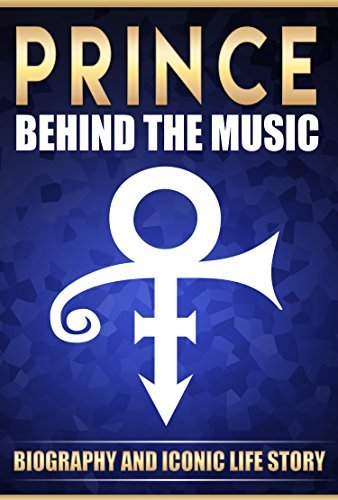 Prince: Behind the Music Biography And Iconic Life Story of Purple Rain ...