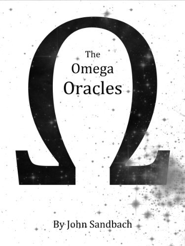 The Omega Oracles by John Sandbach | Goodreads