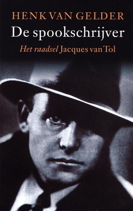 De spookschrijver - Het raadsel Jacques van Tol by Henk van Gelder ...