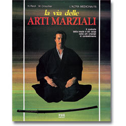 La via delle arti marziali by Michael Croucher | Goodreads