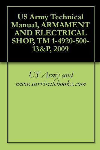 US Army Technical Manual, ARMAMENT AND ELECTRICAL SHOP, TM 1-4920-500 ...