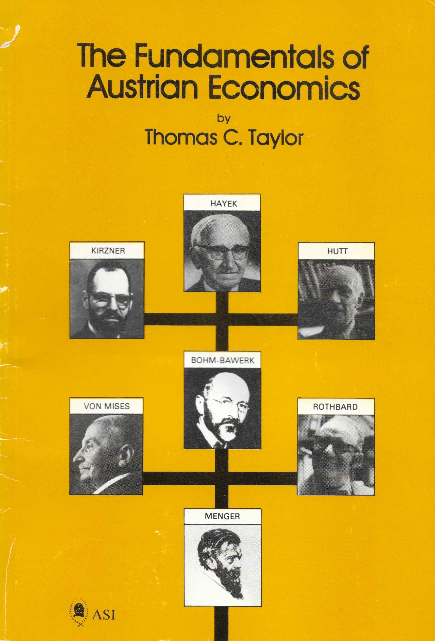 The Fundamentals of Austrian Economics by Thomas C. Taylor | Goodreads