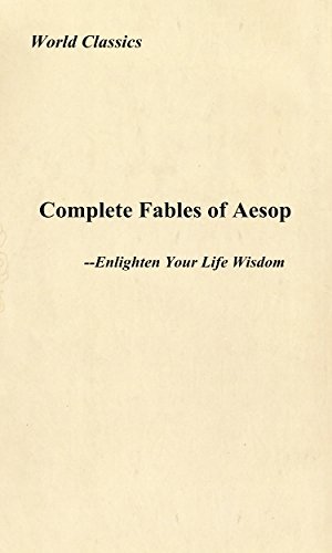 Complete Fables of Aesop(Annotated): Enlighten Your Life Wisdom by ...