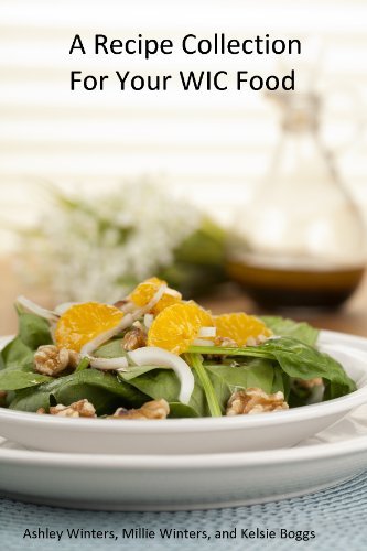 A Recipe Collection For Your WIC Food by Ashley Winters | Goodreads