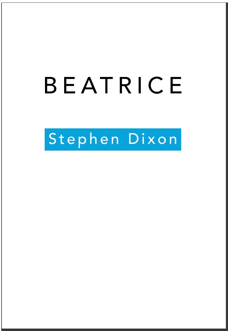 Beatrice by Stephen Dixon | Goodreads