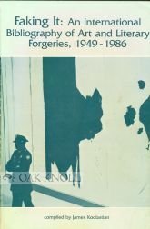 Faking It: An International Bibliography of Art and Literary Forgeries ...