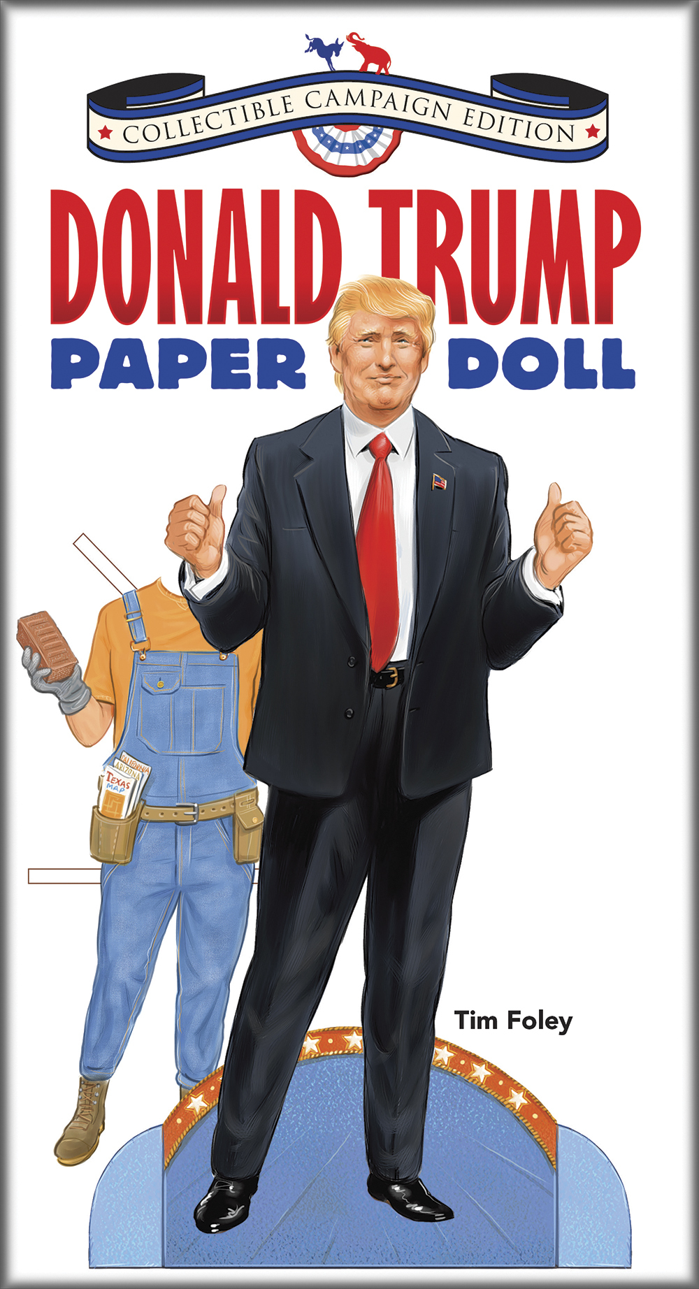 Donald Trump Paper Doll Collectible 2016 Campaign Edition by Tim Foley ...