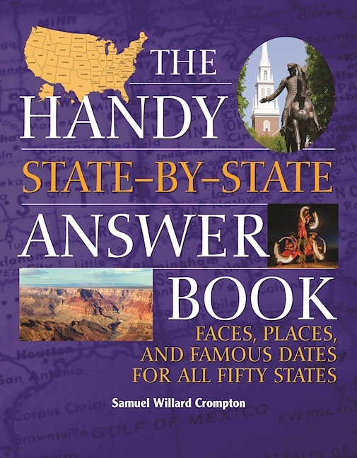 The Handy State-by-State Answer Book: Faces, Places, and Famous Dates ...