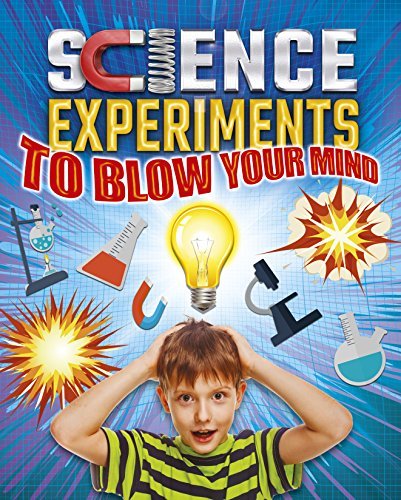 Science Experiments to Blow Your Mind by Thomas Canavan | Goodreads