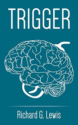 TRIGGER: The Secret Psychological Triggers Used by Millionaire ...