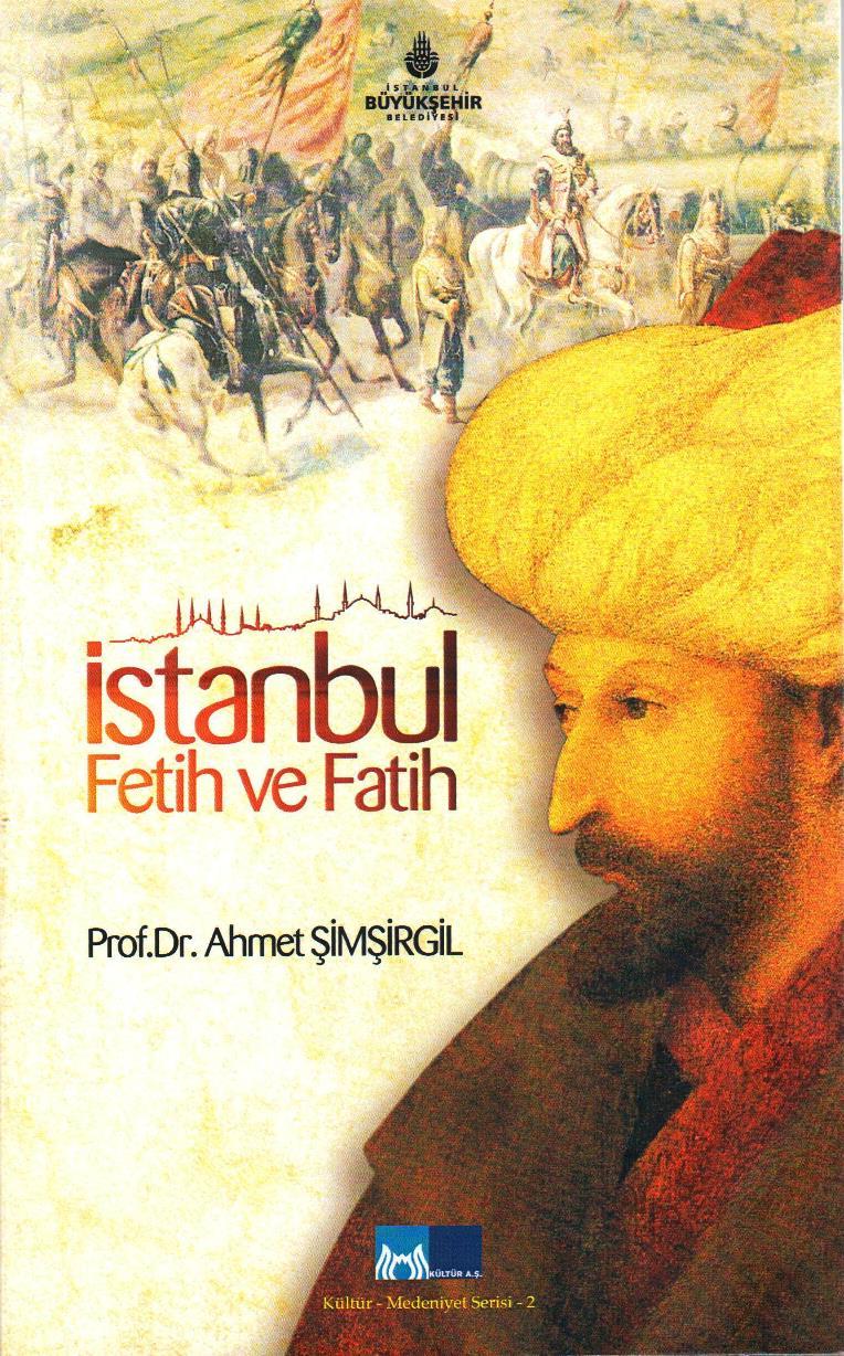 İstanbul Fetih ve Fatih by Ahmet Şimşirgil | Goodreads