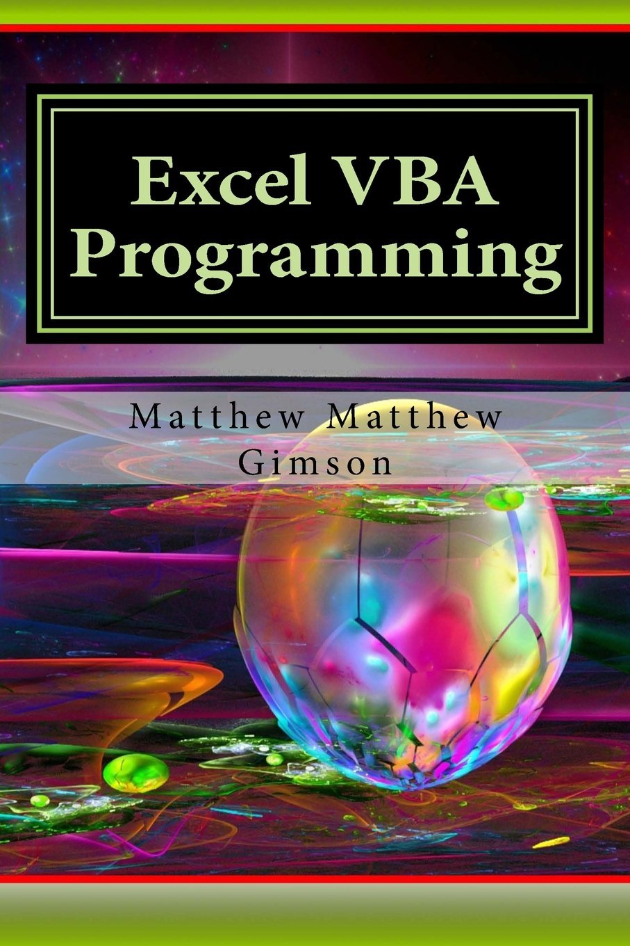 Excel Vba Programming Learn Excel Vba Programming Fast And Easy By Matthew Matthew Gimson
