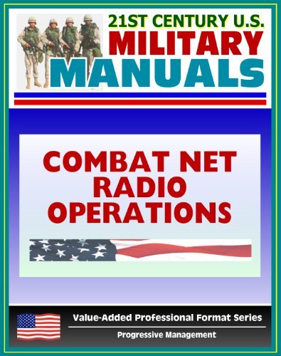 21st Century U.S. Military Manuals: Combat Net Radio Operations (FM 11 ...