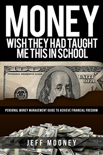 Money Management: Wish They Had Taught Me This in School by Jeff Mooney ...