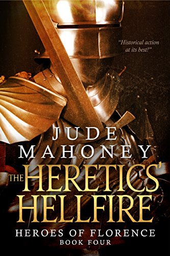 The Heretics' Hellfire: Renaissance historical fiction by Jude Mahoney ...