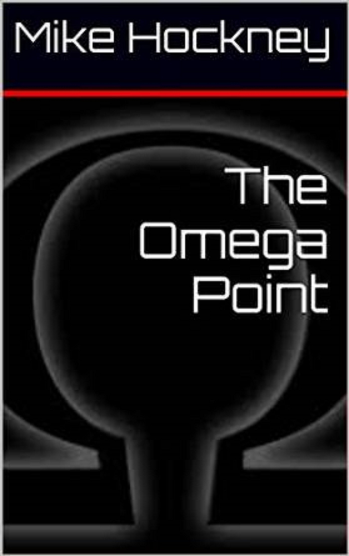 The Omega Point by Mike Hockney | Goodreads