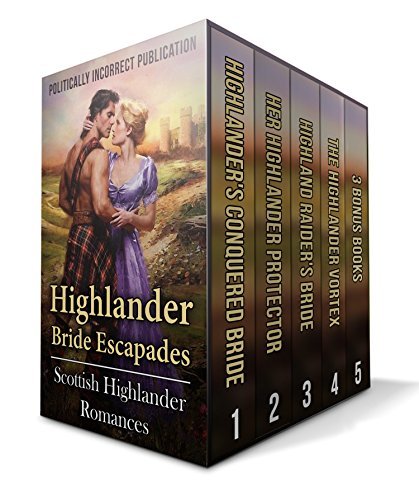 Highlander Bride Escapades Box Set by Politically Incorrect Team ...