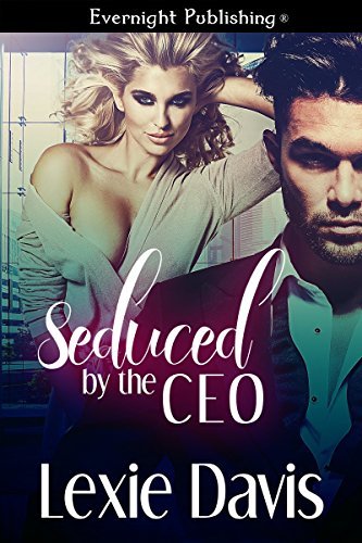 Seduced by the CEO by Lexie Davis | Goodreads