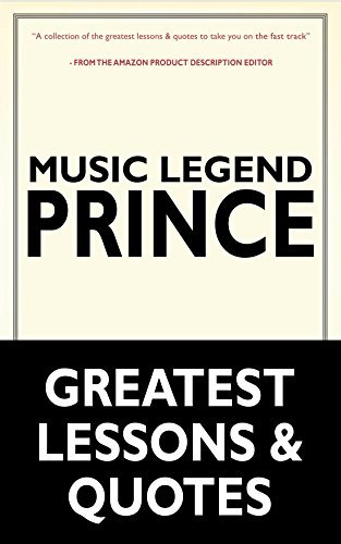 Prince: Music Legend Prince's Greatest Lessons & Quotes by Sam Tustin ...