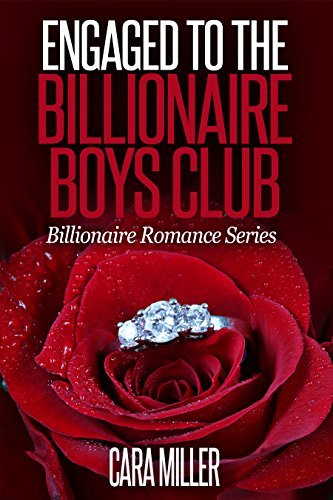 Engaged to the Billionaire Boys Club by Cara Miller | Goodreads