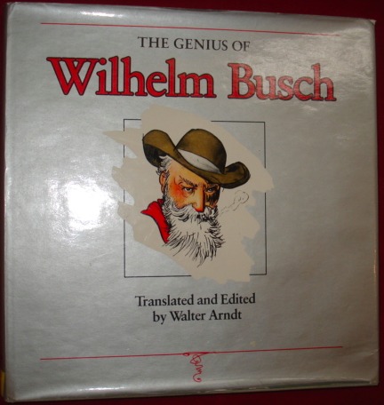 The Genius of Wilhelm Busch: Comedy of Frustration: An English ...