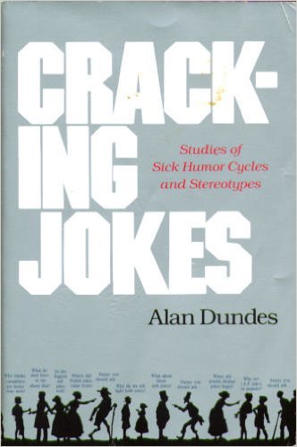 Cracking Jokes: Studies of Sick Humor Cycles and Stereotypes by Alan ...