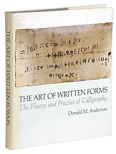 The Art of Written Forms: The Theory and Practice of Calligraphy by ...