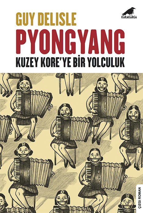 Pyongyang - Kuzey Kore'ye Bir Yolculuk by Guy Delisle | Goodreads