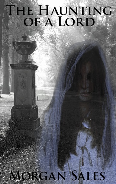 The Haunting of a Lord by Morgan Sales | Goodreads